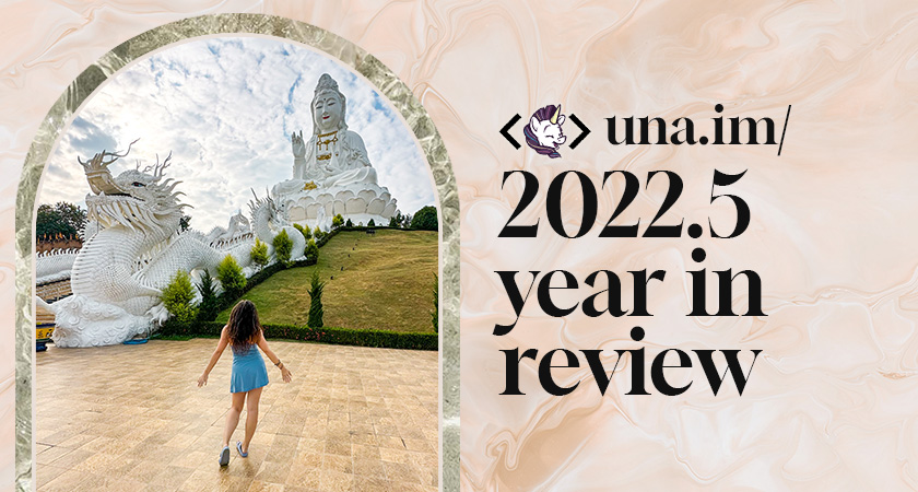 una.im | 2022.5 in Review